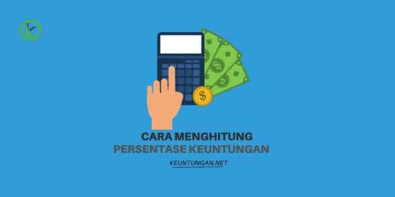 Cara Menghitung Persentase Keuntungan dan Contoh Perhitungannya ...